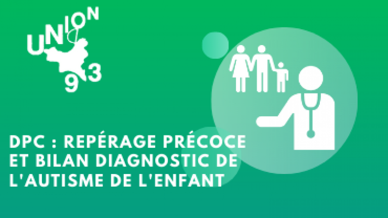 Le 16 Octobre 2020 : Repérage précoce et bilan diagnostic de l’autisme ...